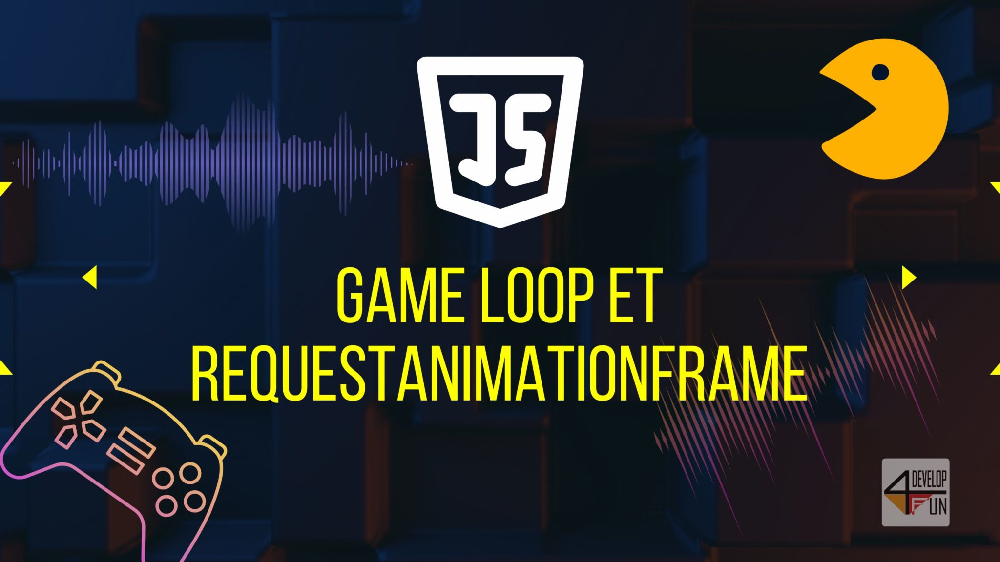 Moteur JS : Game Loop et requestAnimationFrame - Develop4fun