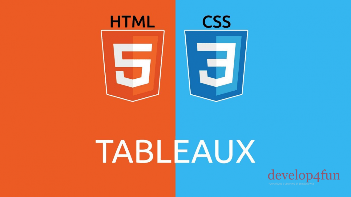 Tableaux HTML : les notions de base - Develop4fun Programmation Web Tableaux HTML : les notions de base - Develop4fun Programmation Web