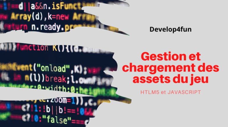 [HTML5 & Javascript] Gestion et chargement des assets du jeu