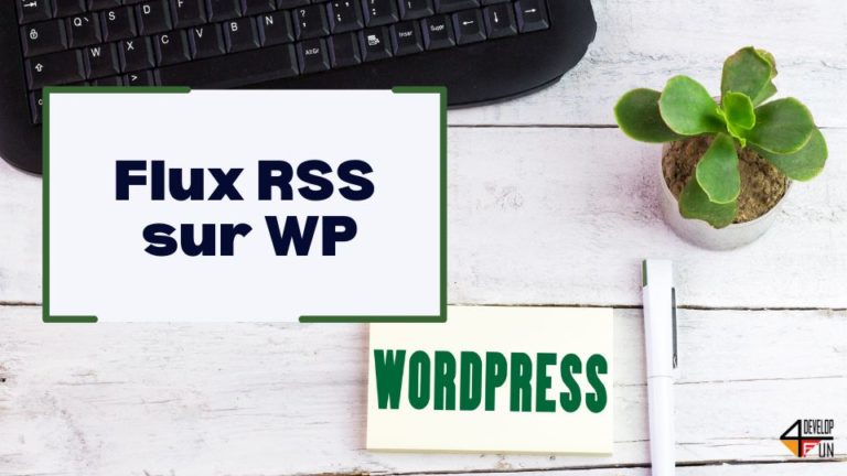 Flux RSS sur WordPress avec PHP : une introduction simple